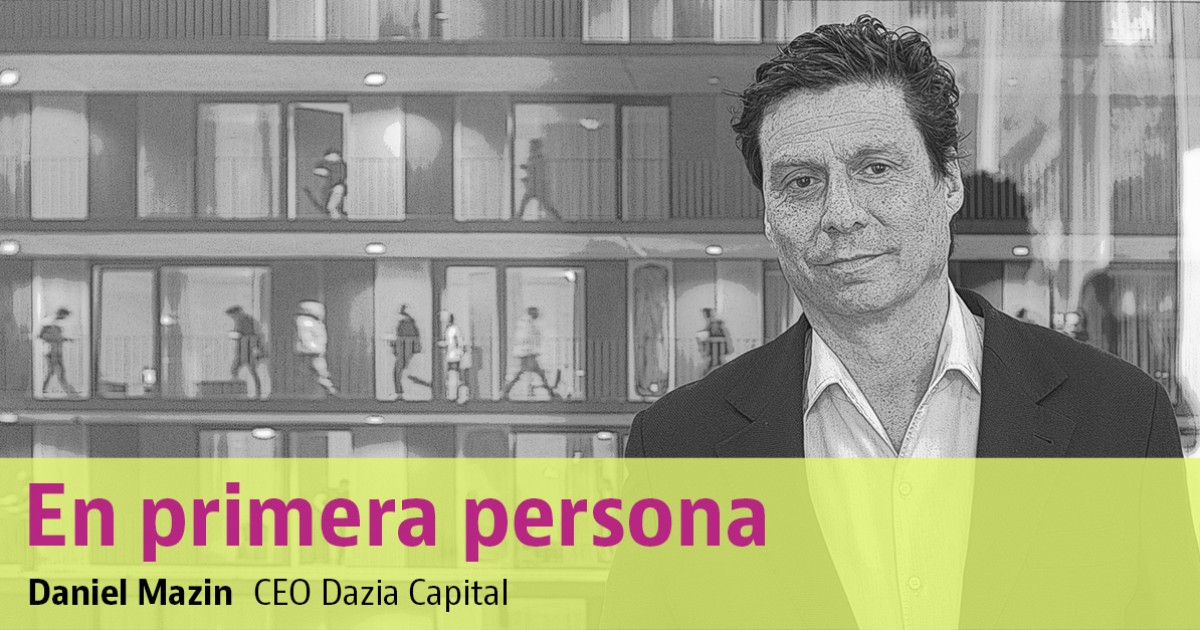 Daniel Mazin (CEO Dazia Capital): "La vivienda asequible es un negocio ...